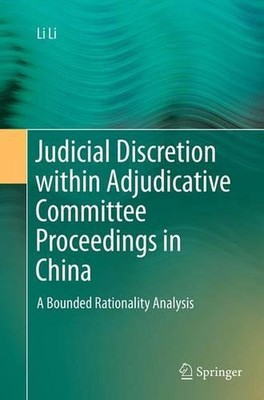 Judicial Discretion within Adjudicative Committee Proceedings in China ...