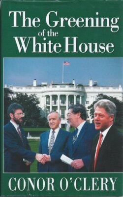 The Greening of the White House by O'Clery, Conor Hardback Book The ...