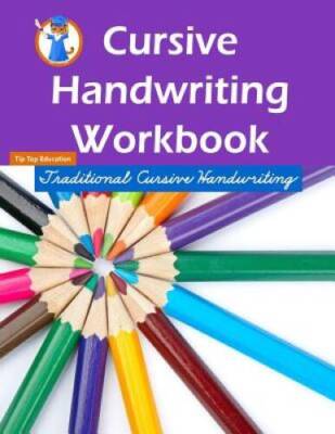 Cursive Handwriting Workbook: Workbooks for 1st Graders Through 3rd ...
