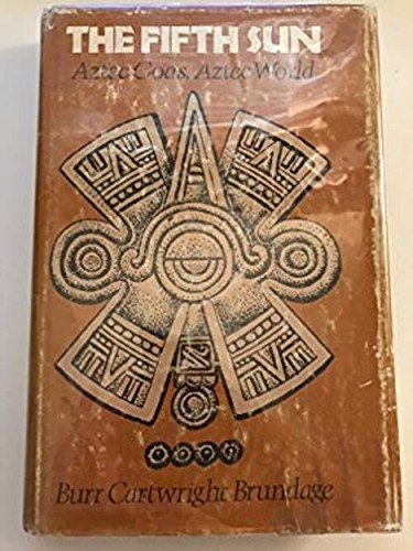 The Fifth Sun : Aztec Gods, Aztec World Hardcover Burr Cartwright ...