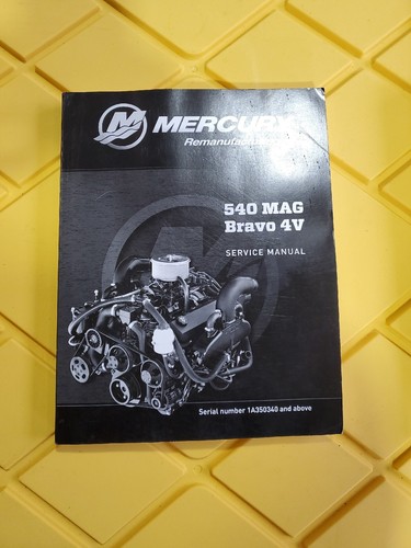 2015 Mercury Remanufacturing 540 MAG Bravo 4V Service Manual P/N 90 ...