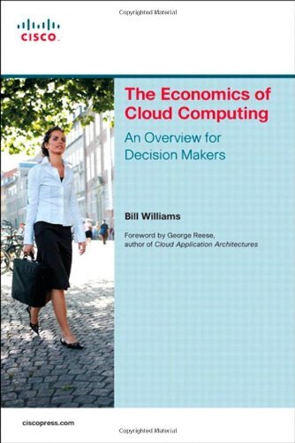 The Economics of Cloud Computing: An Overview For Decision Makers, Bill ...