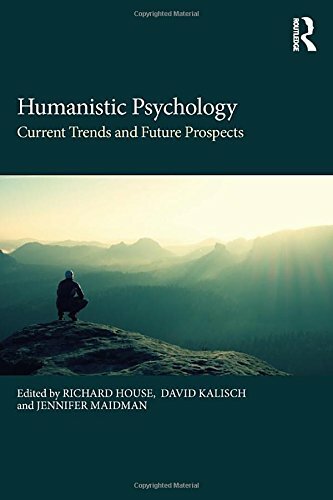 Humanistic Psychology: Current Trends and Futur, House, Kalisch ...