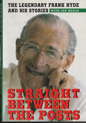 SPORT ,pb ,RUGBY LEAGUE , STRAIGHT BETWEEN THE POSTS by FRANK HYDE ...