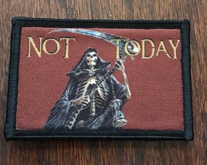 Grim Reaper Not Today Morale Patch Tactical Military Army Flag Badge ...