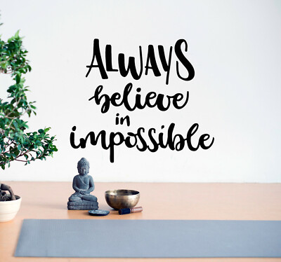 Vinyl Wall Decal Always Believe In Impossible Stickers 22.5 in x 19 in ...
