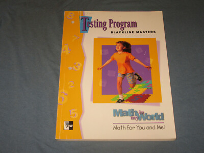 Math in my World; Math for You & Me! Testing Program; Teacher's Manual ...