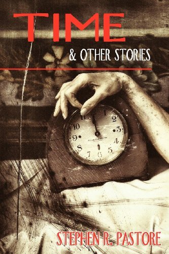 TIME AND OTHER STORIES By Stephen Pastore **BRAND NEW** 9781937727925 ...