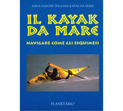 Il kayak da mare: navigare come gli esquimesi (manuale) | eBay