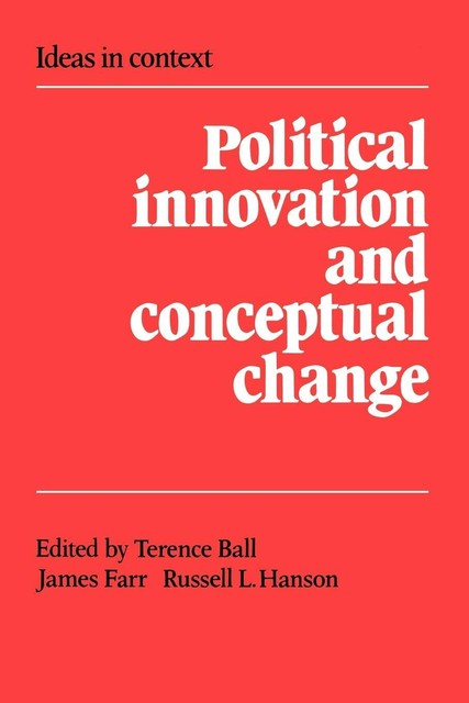 Political Innovation and Conceptual Change von Russell Hanson James ...