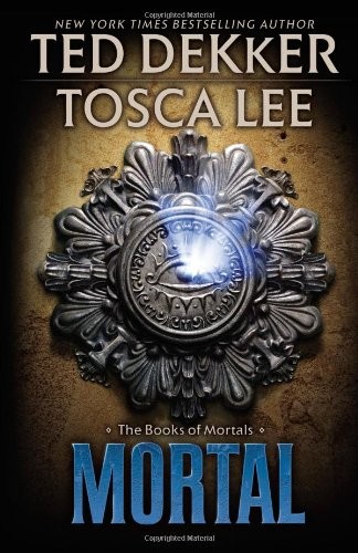 MORTAL (THE BOOKS OF MORTALS) By Ted Dekker & Tosca Lee - Hardcover ...