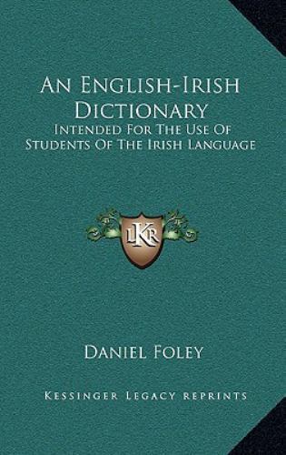 English-Irish Dictionary : Intended for the Use of Students of the ...