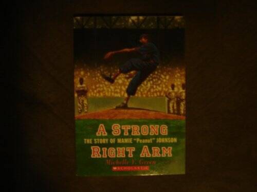A Strong Right Arm: The Story of Mamie Peanut Johnson - Paperback ...