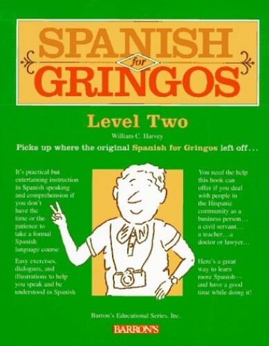 Spanish for Gringos: Level Two: Level 2 by William C. Harvey (Paperback ...