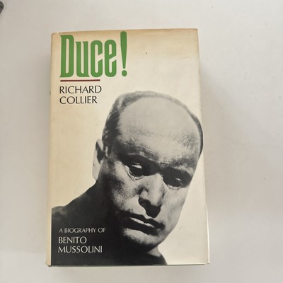 Duce! Richard Collier. 1st HC Ptg. Viking 1971. Benito Mussolini Fine ...