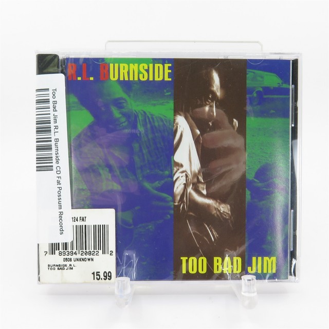 RARE RL Burnside Too Bad Jim CD 1994 Blues Capricorn Fat Possum for ...