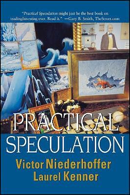 Practical Speculation by Laurel Kenner, Victor Niederhoffer (Paperback ...