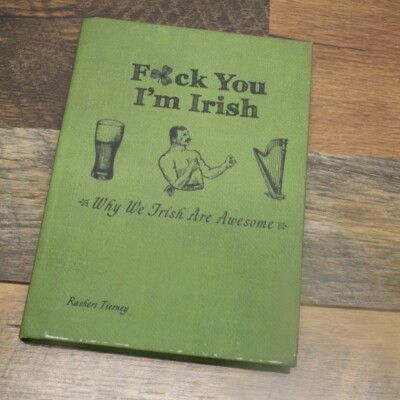 Rashers Tierney F*ck You, I'm Irish | eBay