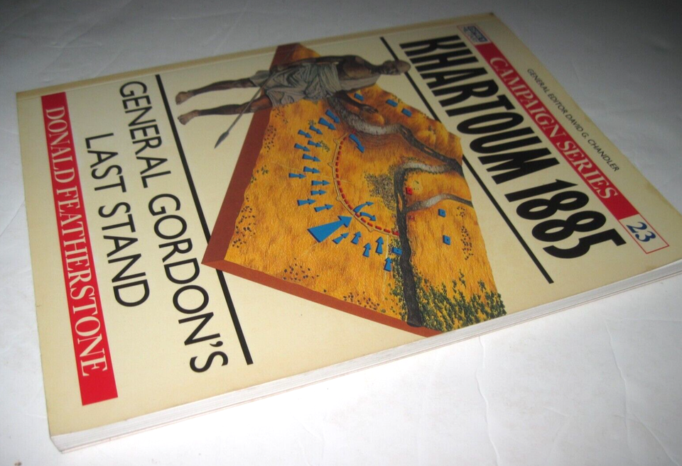 Khartoum 1885 General Gordon's Last Stand Osprey Military Campaign ...