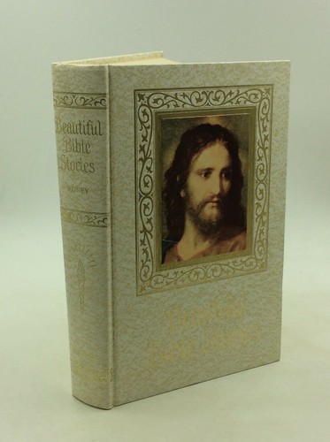 BEAUTIFUL BIBLE STORIES by Revs. Charles P. Roney and Wilfred G. Rice ...