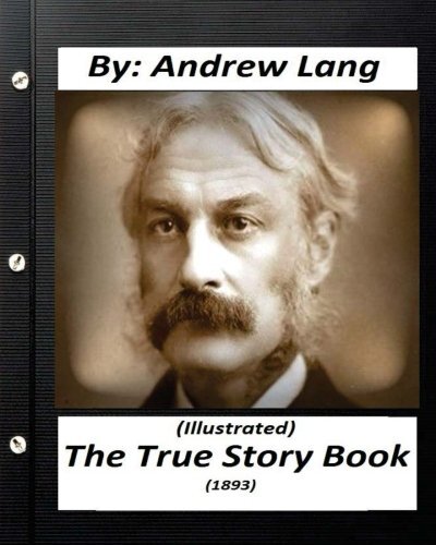 The True Story Book (1893) By Andrew Lang (Illustrated), Lang ...