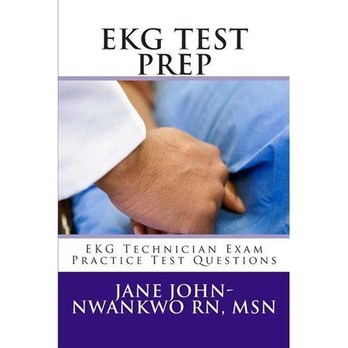 EKG Test Prep: EKG Technician Exam Practice Test Questions [EKG ...