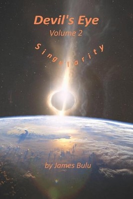 Devil's Eye: Singularity by James M. Bulu (English) Paperback Book 9781520356389| eBay