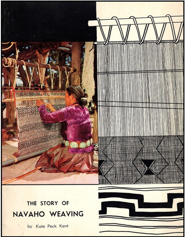THE STORY OF NAVAHO WEAVING by Kate Peck Kent 1968 First Nations Art ...