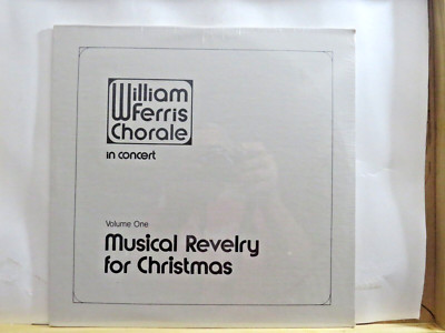 WILLIAM FERRIS CHORALE IN CONCERT VOL 1 REVELRY FOR CHRISTMAS SEALED ...