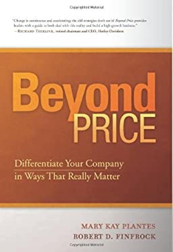 Beyond Price : Differentiate Your Company in Ways That Really Mat ...