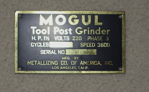 VTG MOGUL TOOL POST GRINDER METALLIZING CO. of AMERICA BRASS NAME PLATE ...