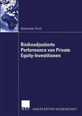 Alexander Groh | Risikoadjustierte Performance von Private Equity ...