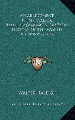 Abridgment of Sir Walter Raleigh's History of the World : In Five Books ...