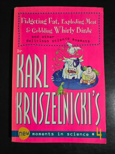 Fidgeting Fat, Exploding Meat and Gobbling Whirly Birds by Karl ...