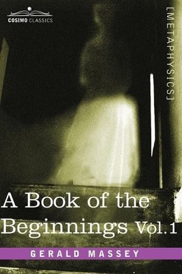 Gerald Massey A Book of the Beginnings, Vol.1 (Copertina rigida) | eBay