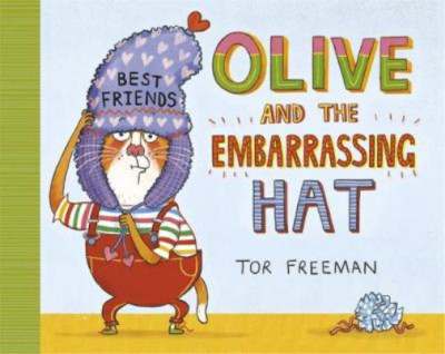 Olive and the Embarrassing Hat, Tor Freeman, Used; Very Good Book ...
