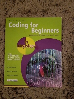 Coding for Beginners in easy steps - Programming made for All Ages, Mike McGrath 9781840786422 ...