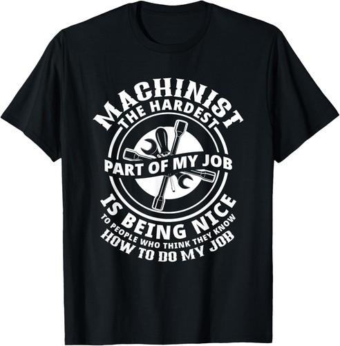 Funny Machinist Sarcastic Machine Operator Gift Unisex T-Shirt | eBay