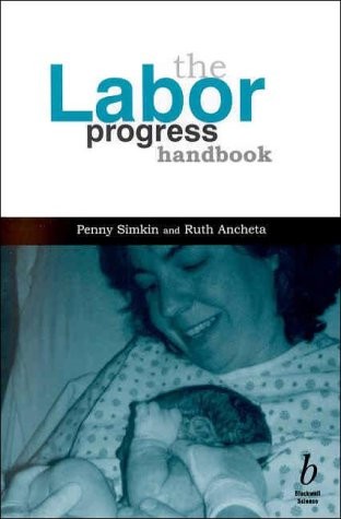 THE LABOR PROGRESS HANDBOOK: EARLY INTERVENTIONS TO By Penny Simkin ...