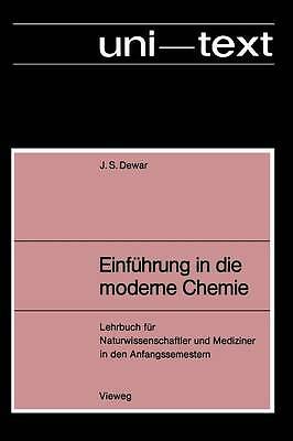 Uni-Texte Ser.: Einführung in Die Moderne Chemie by Michael James ...