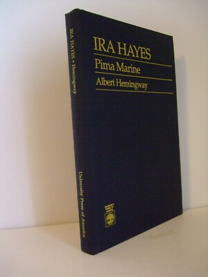 Ira Hayes: Pima Marine by Albert Hemingway. Iwo Jima Flag Raiser. World ...