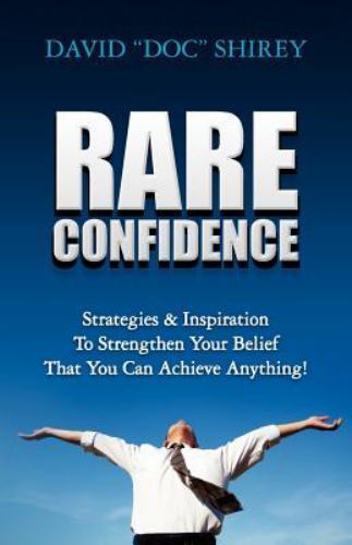 Rare Confidence : Strategies and Inspiration to Strengthen Your Belief ...