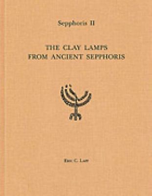 Sepphoris II : The Clay Lamps from Ancient Sepphoris by Eric C. Lapp ...