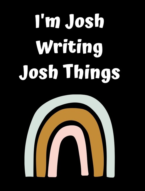 I'm Josh Writing Josh Things 9781714747092 | eBay