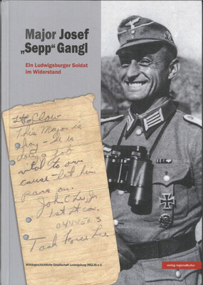 Major Josef "Sepp" Gangl: Ein Ludwigsburger Soldat im Widerstand ...