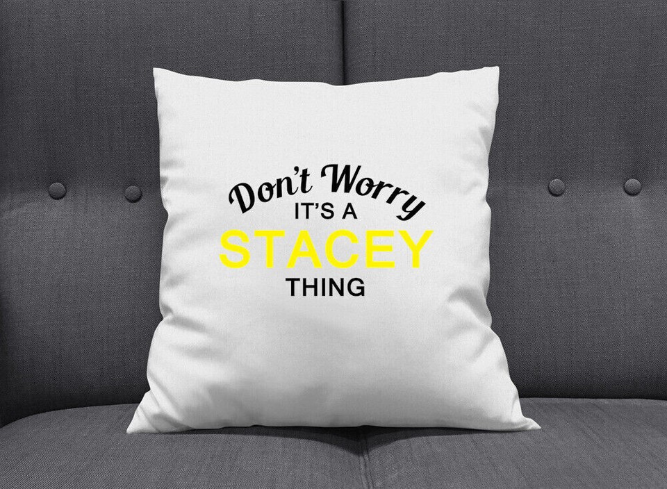No Worry It's A Stacey Cosa ! Cojín Apellido a Medida Nombre Familia ...
