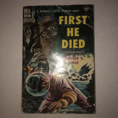 First He Died (Time & Again) Clifford D Simak 1951 Science Fiction Dell ...