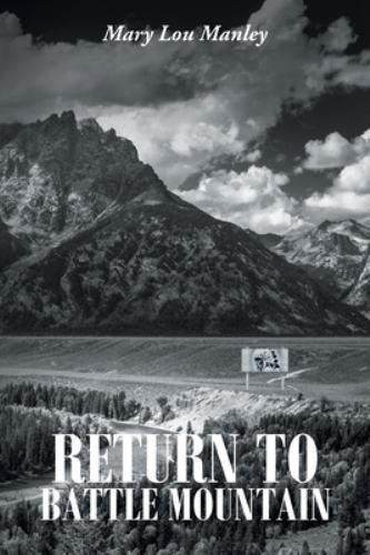 Return to Battle Mountain by Mary Lou Manley (2021, Trade Paperback ...