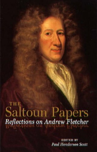 The Saltoun Papers: Reflections on Andrew Fletcher Paperback Book The ...
