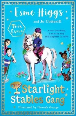 The Starlight Stables Gang: Signed Edition (Starlight Stables Gang The ...
